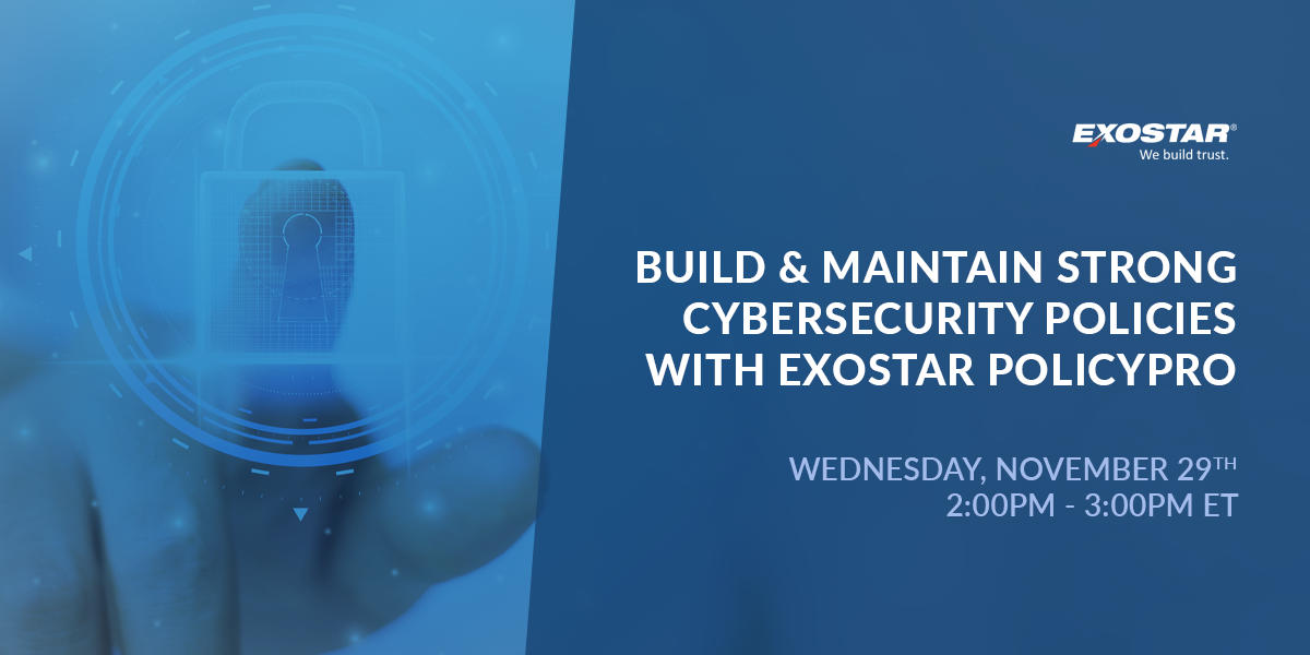 Build and Maintain Strong Cybersecurity Policies with Exostar PolicyPro
